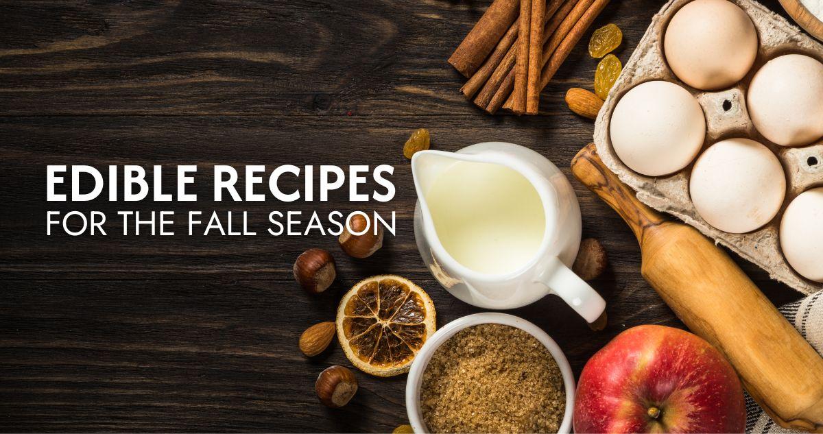 The 5 Best Fall Edible Recipes - Zen Leaf Dispensaries